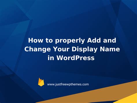 How To Properly Change Your Display Name In WordPress JustFreeWPThemes