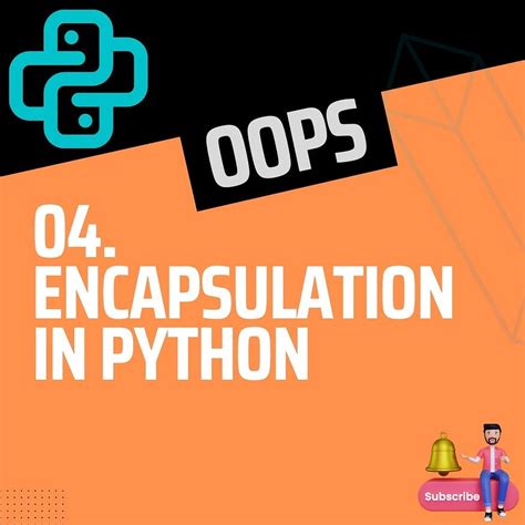 Oops 04 Encapsulation Python Series For Free The Link Is By