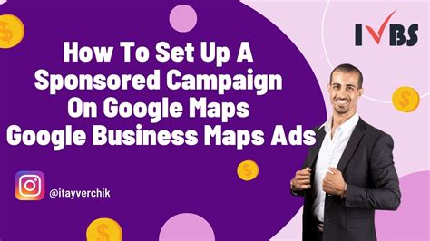 How To Set Up A Sponsored Campaign On Google Maps Google Business Maps Ads Itay Verchik