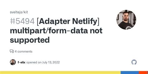 Adapter Netlify Multipartform Data Not Supported · Issue 5494 · Sveltejskit · Github