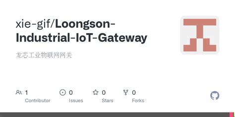 Github Xie  Loongson Industrial Iot Gateway 龙芯工业物联网网关