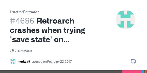 Retroarch Crashes When Trying Save State On Mupen Plus Issue Libretro Retroarch