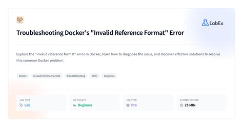 Troubleshooting Dockers Invalid Reference Format Error Labex