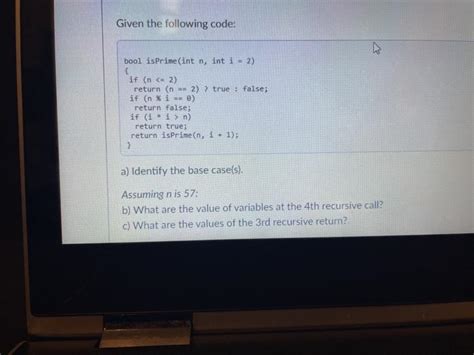 Solved Given The Following Code Bool Isprimeint N Int I