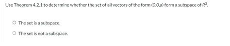 solved use theorem 4 2 1 to determine whether the set of all