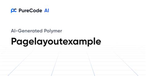 Generate A Polymer Page Layout Example With Purecode