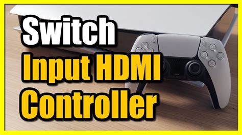 How To Use Controller To Switch Hdmi Inputs To Ps5 Console No Tv Remote Needed Youtube