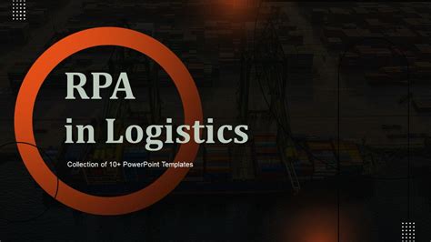 Rpa In Logistics Powerpoint Ppt Template Bundles Ppt Slide