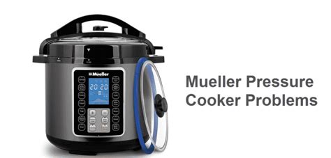 6 Common Mueller Pressure Cooker Problems Troubleshooting Miss Vickie