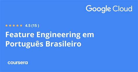 Feature Engineering em Português Brasileiro Coursera