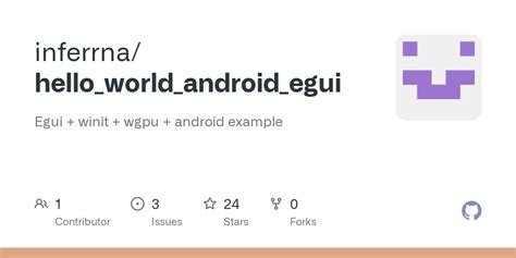 GitHub Inferrna Hello World Android Egui Egui Winit Wgpu