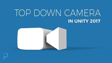 Unity 3d Create A Top Down Camera With Editor Tools Free Online