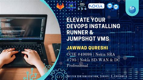 Elevate Your Devops Installing Runner And Jumpshot Vms Series 2 Episode 6 Youtube