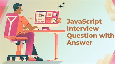 Top 17 Javascript Interview Questions And Answers For Beginners Newsshiksha