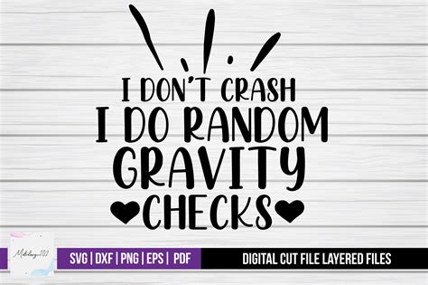 i don t crash i do random gravity checks graphic by