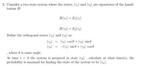 Solved Consider A Two State System Where The States ∣γ1