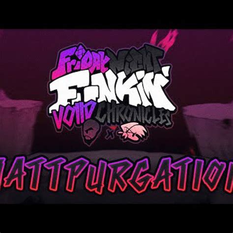 Stream Mattpurgation Fnf Voiid Chronicles Ost By Absent4k
