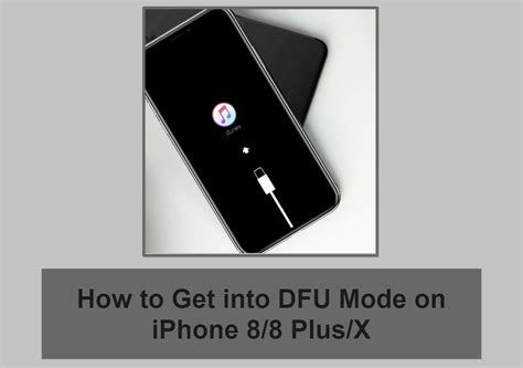 How To Get Into Dfu Mode On Iphone 88 Plusx16