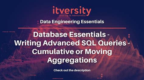 Database Essentials Writing Advanced Sql Queries Cumulative Or Moving Aggregations Youtube