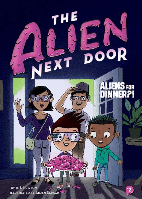 The Alien Next Door 2 Aliens For Dinner Ebook By Ai Newton Anjan