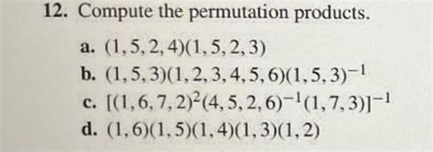 Solved 12 Compute The Permutation Products A