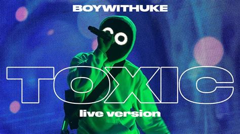 Boywithuke Toxic Live Chords Chordify