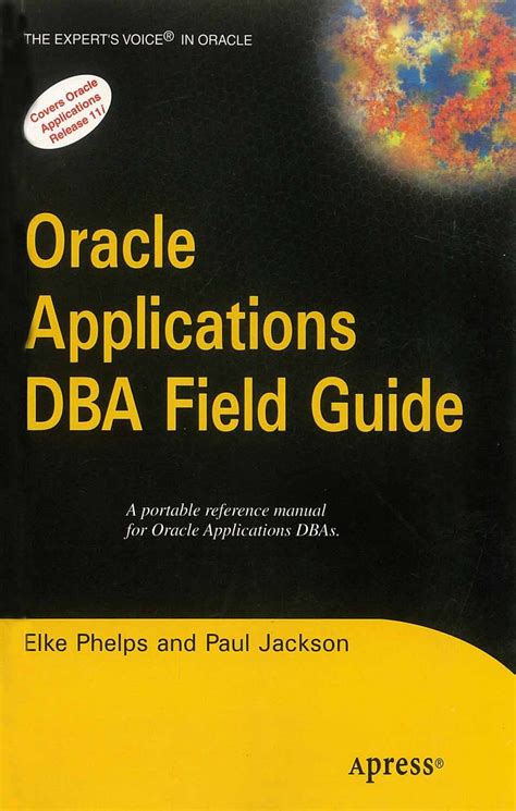 Oracle Applications DBA Field Guide Covers 11i Elke Phelps 9788181284365 Amazon Com Books