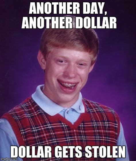Bad Luck Brian Meme Imgflip