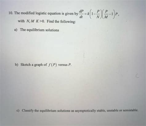 Solved 10 The Modified Logistic Equation Is Given By Dt