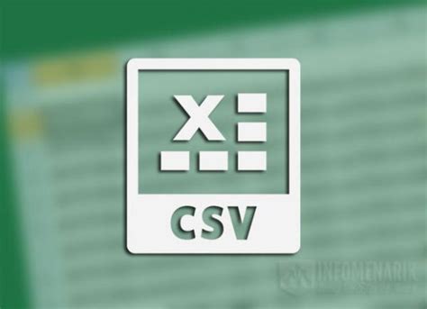 cara membuka dan membuat file csv di excel dengan mudah info menarik