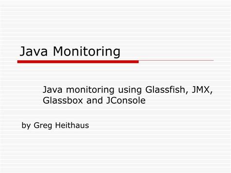 Ppt Java Monitoring Powerpoint Presentation Free Download Id3322538