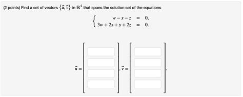 solved 2 points find a set of vectors {u v} in r4 that