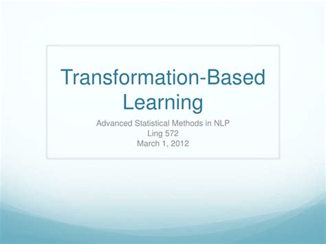 Ppt Transformation Based Learning Powerpoint Presentation Free
