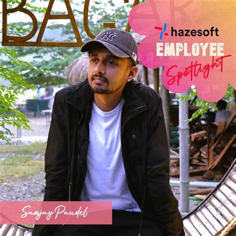 Hazesoft Pl On Linkedin Meet Sanjay Paudel An Optimistic And Highly Skilled Laravel Developer Who