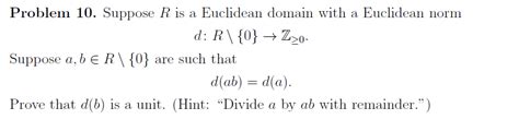 Solved Problem Suppose R Is A Euclidean Domain With A Chegg
