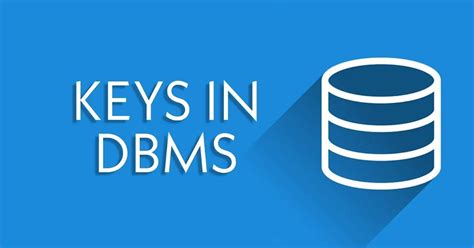 Types Of Keys In Dbms Understanding Their Importance And Functions