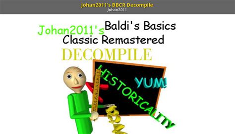 Johan2011s Bbcr Decompile Modding Tool For Baldis Basics Baldi Modding Tools