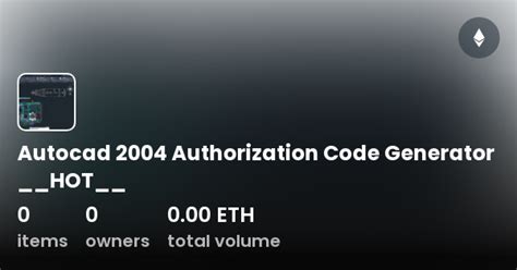 Autocad 2004 Authorization Code Generator Hot Collection Opensea