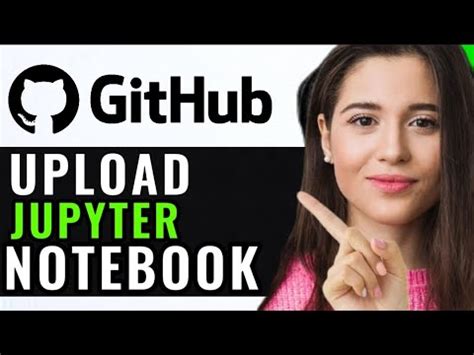 Upload Jupyter Notebook To Github Updated Guide Youtube