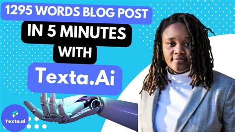 how to use texta ai to write blog post 1295 words blog post in less than 5 minutes with texta