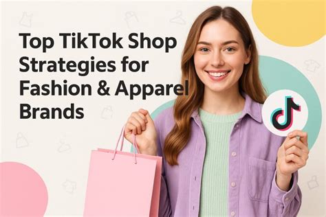 Tiktok Fashion Playbook 2025 A Guide For Smbs To Unlock Style Success
