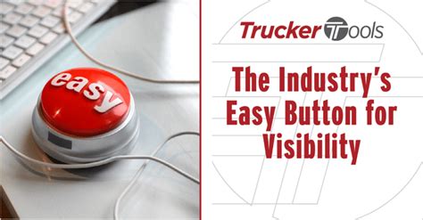 Trucker Tools The Industrys Easy Button For Visibility Trucker Tools