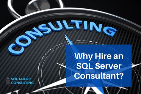 6 Reasons Why You Should Hire A Sql Server Consultant