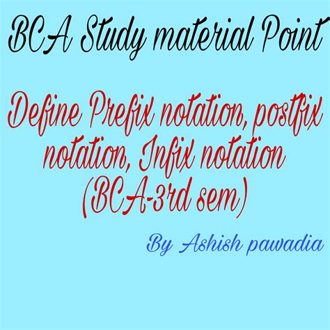 Define Prefix Notation Postfix Notation Infix Notation Bca 3rd Sem