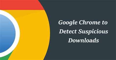 Chrome Safe Browsing Feature To Detect Malicious Extensions