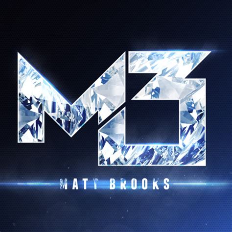 Stream Matt Brooks Music Listen To Songs Albums Playlists For Free