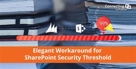 Elegant Workaround For Sharepoint Security Threshold Connecting Software