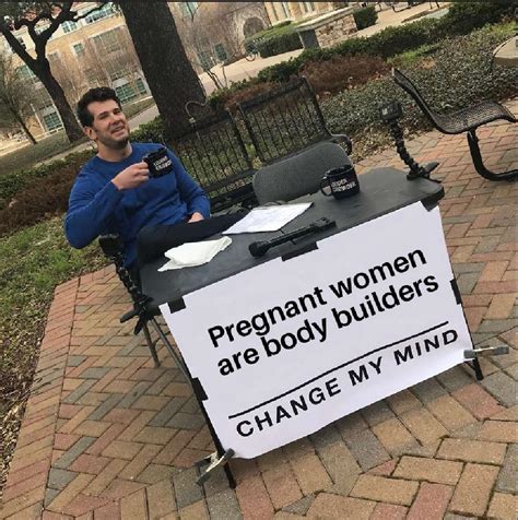 Change My Mind R Memes