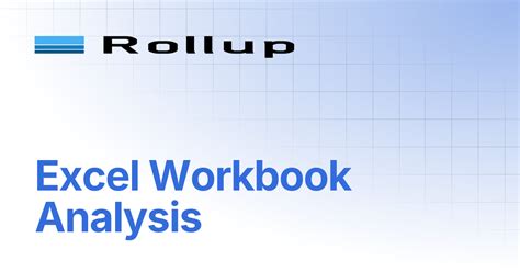 Excel Workbook Analysis Rollup User Documentation