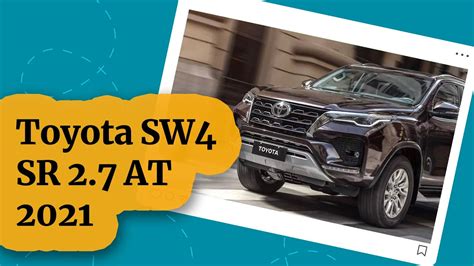 Toyota Sw4 Sr 2 7 Automática 2021 Ficha Técnica Preço E Fotos Guia